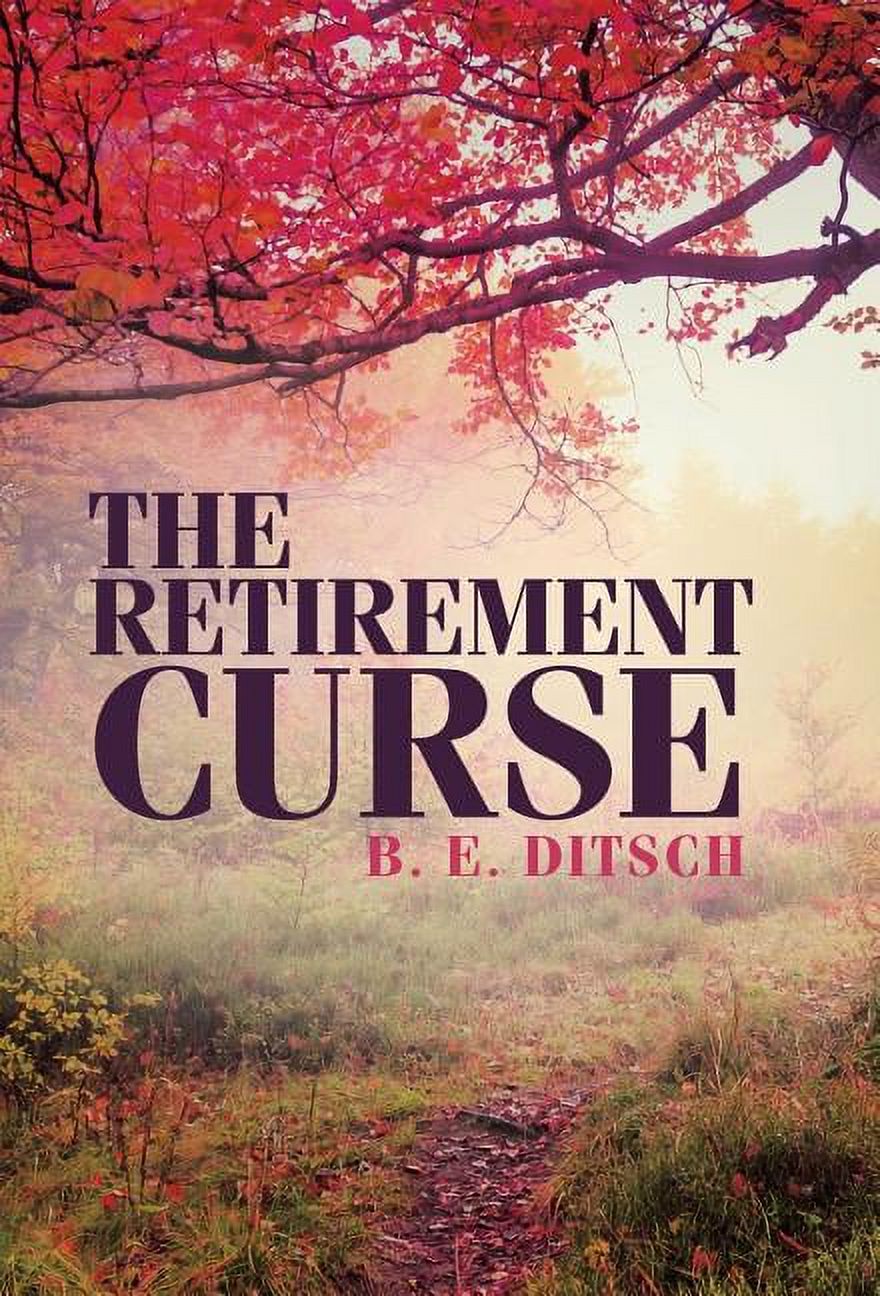 The Retirement Curse (Hardcover) - Walmart.com