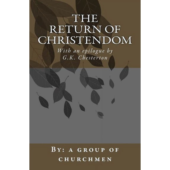 The Return of Christendom, (Paperback) - Walmart.com