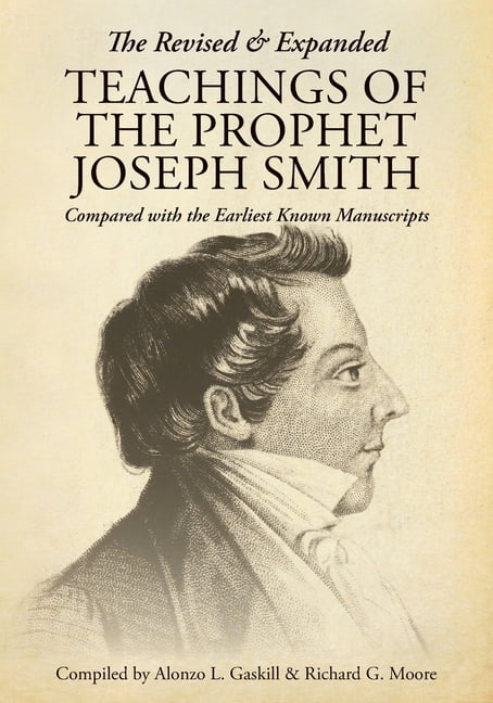 The Revised and Expanded Teachings of the Prophet Joseph Smith ...