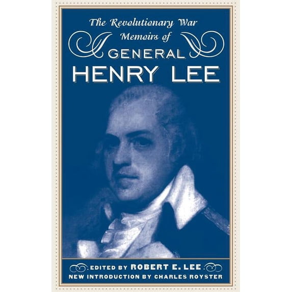 The Revolutionary War Memoirs of General Henry Lee, (Paperback ...