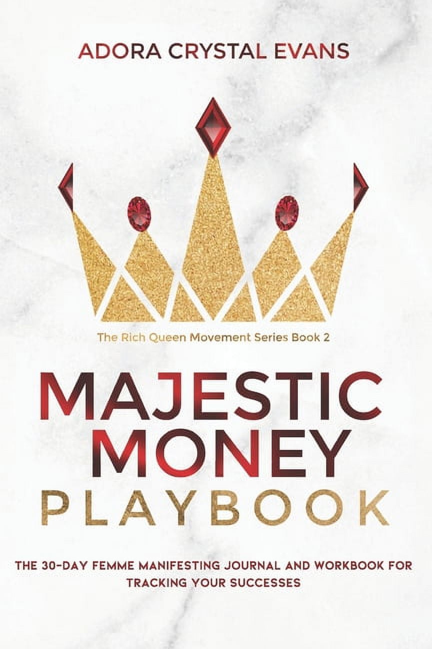 The Rich Queen Movement Majestic Money Playbook: The 30-Day Femme ...