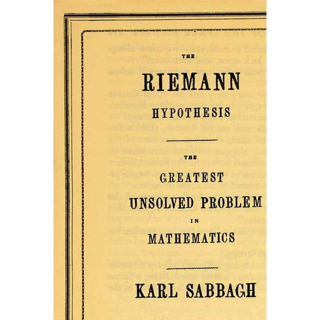 The Riemann Hypothesis: The Greatest Unsolved Problem in Mathematics ...