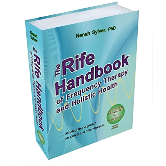 5th Edition Rife Handbook: Frequency Therapy, Holistic Health & Healing ...