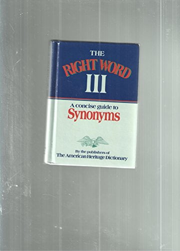 Pre-Owned The Right Word III: Concise Guide to Synonyms Hardcover ...