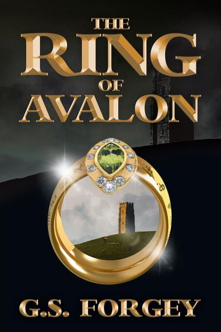 The Ring of Avalon Paperback 1640032266 9781640032262 G S Forgey ...