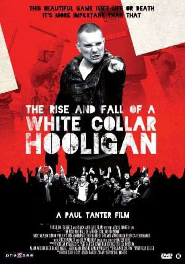 The Rise & Fall of a White Collar Hooligan (2012) ( The Rise and Fall ...