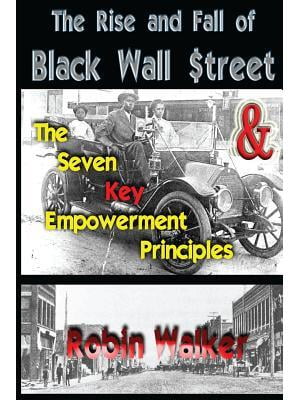 The Rise and Fall of Black Wall Street AND The Seven Key Empowerment ...