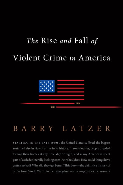 The Rise and Fall of Violent Crime in America - Walmart Business Supplies