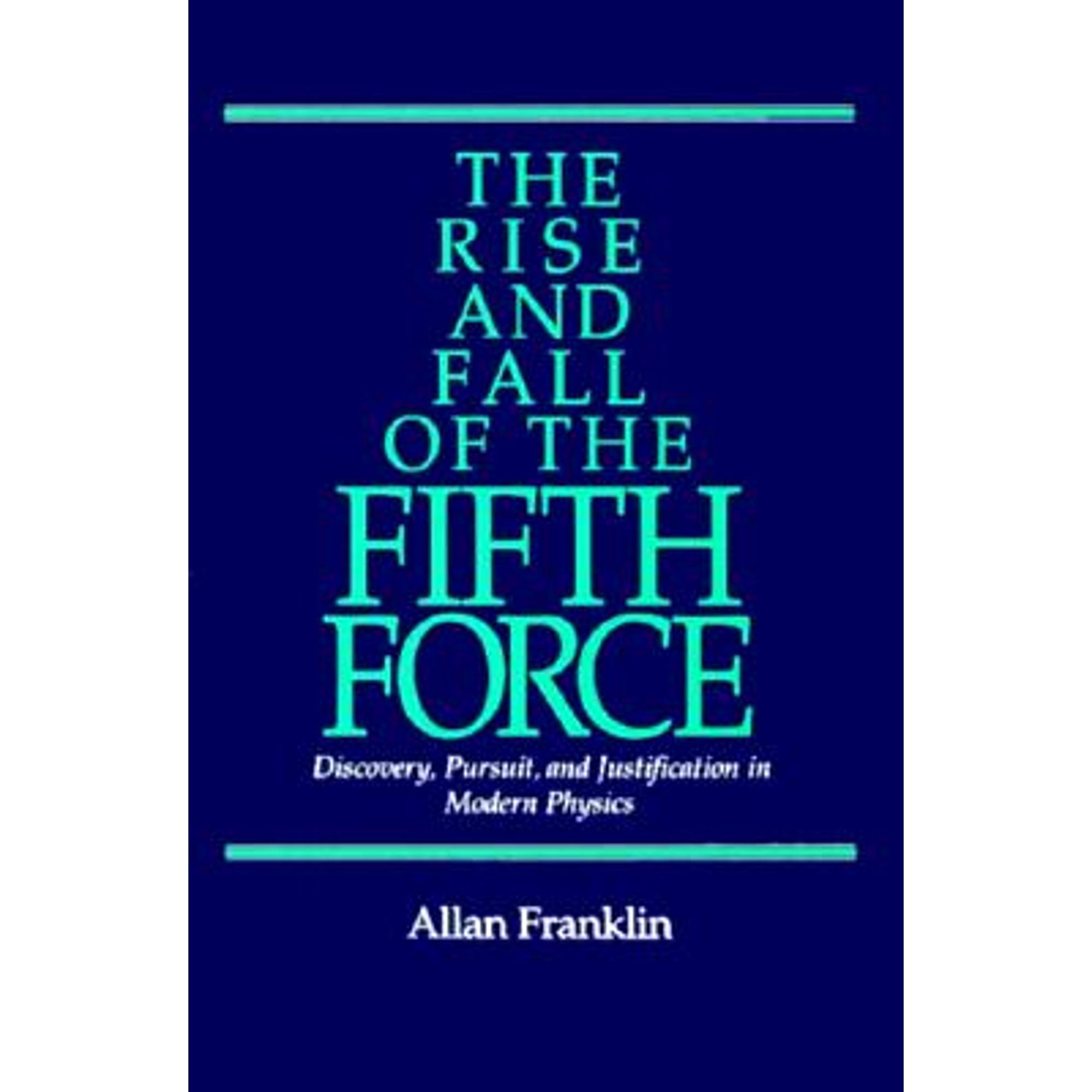 Pre-Owned The Rise and Fall of the Fifth Force: Discover, Pursuit, and ...