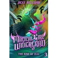 Magical Girl Undergrad The Rise of 3v1l: A Superhero Slice-Of-Life ...