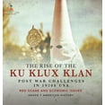 The Rise of the Ku Klux Klan Post War Challenges in 1920s USA Red Scare and Economic Issues ...