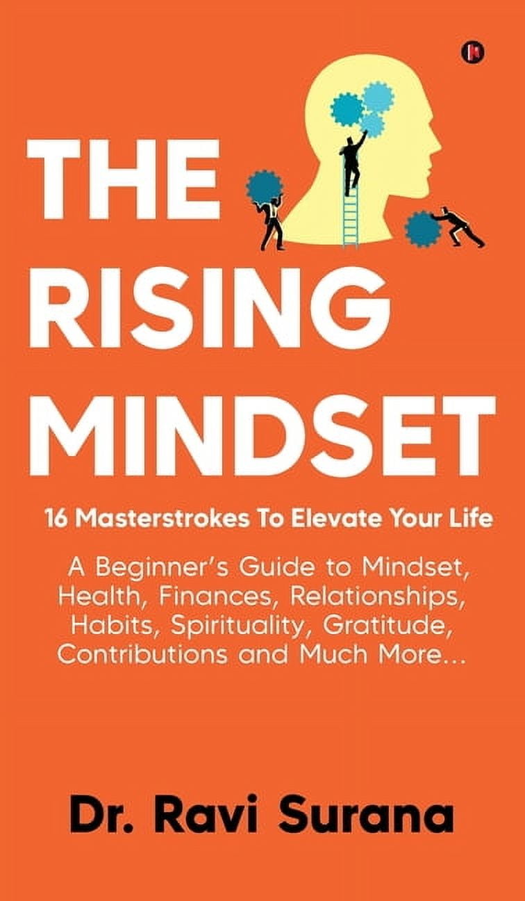 The Rising Mindset: 16 Masterstrokes To Elevate Your Life, (Hardcover ...