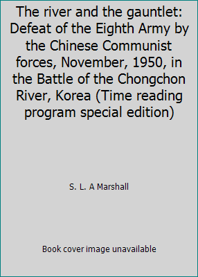 Pre-Owned The River and the Gauntlet: Defeat of the Eighth Army by the ...