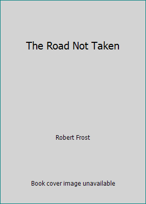 Pre-Owned The Road Not Taken: An Introduction to Robert Frost ...