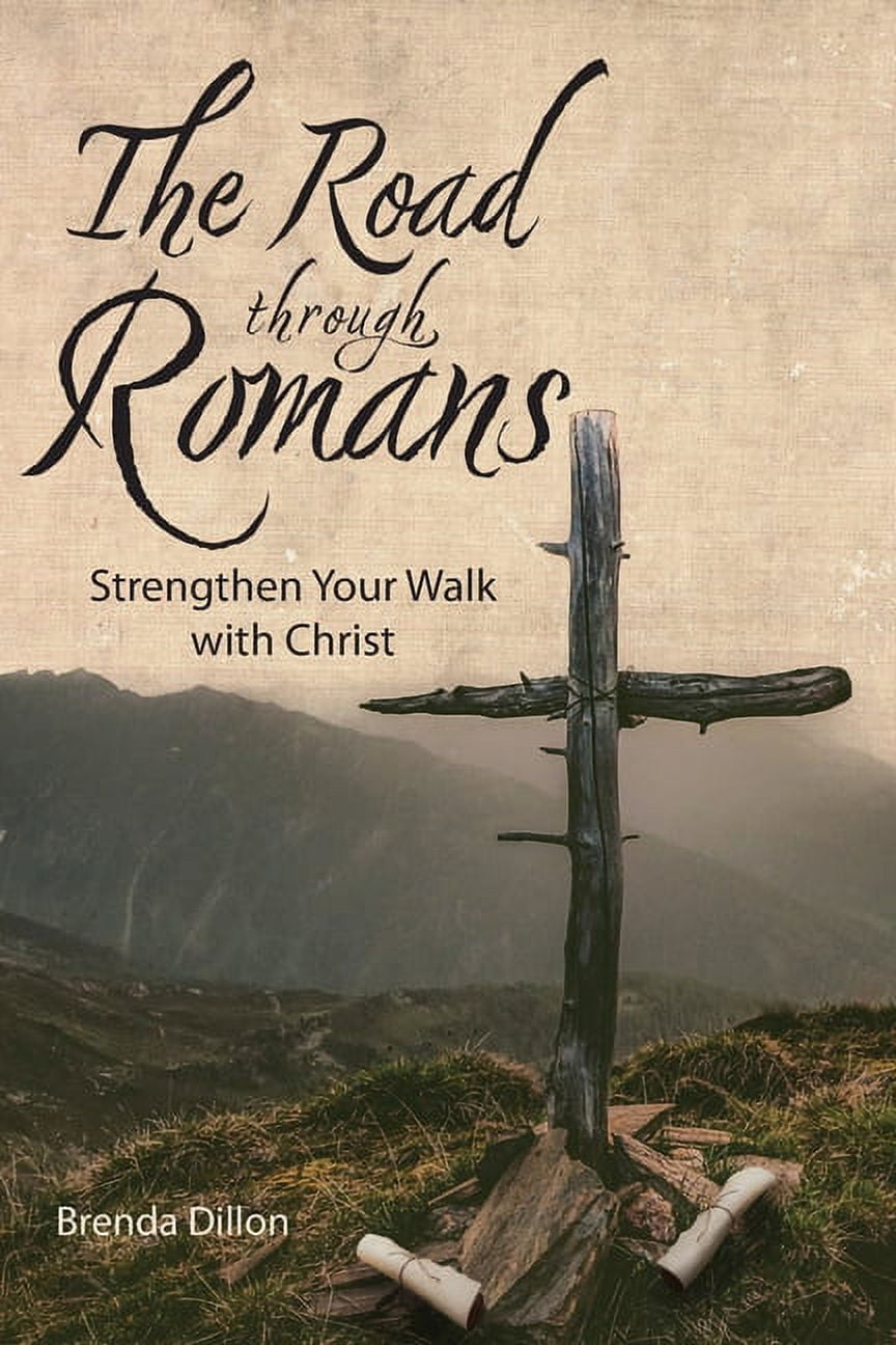 The Road Through Romans: Strengthen Your Walk with Christ, (Paperback ...