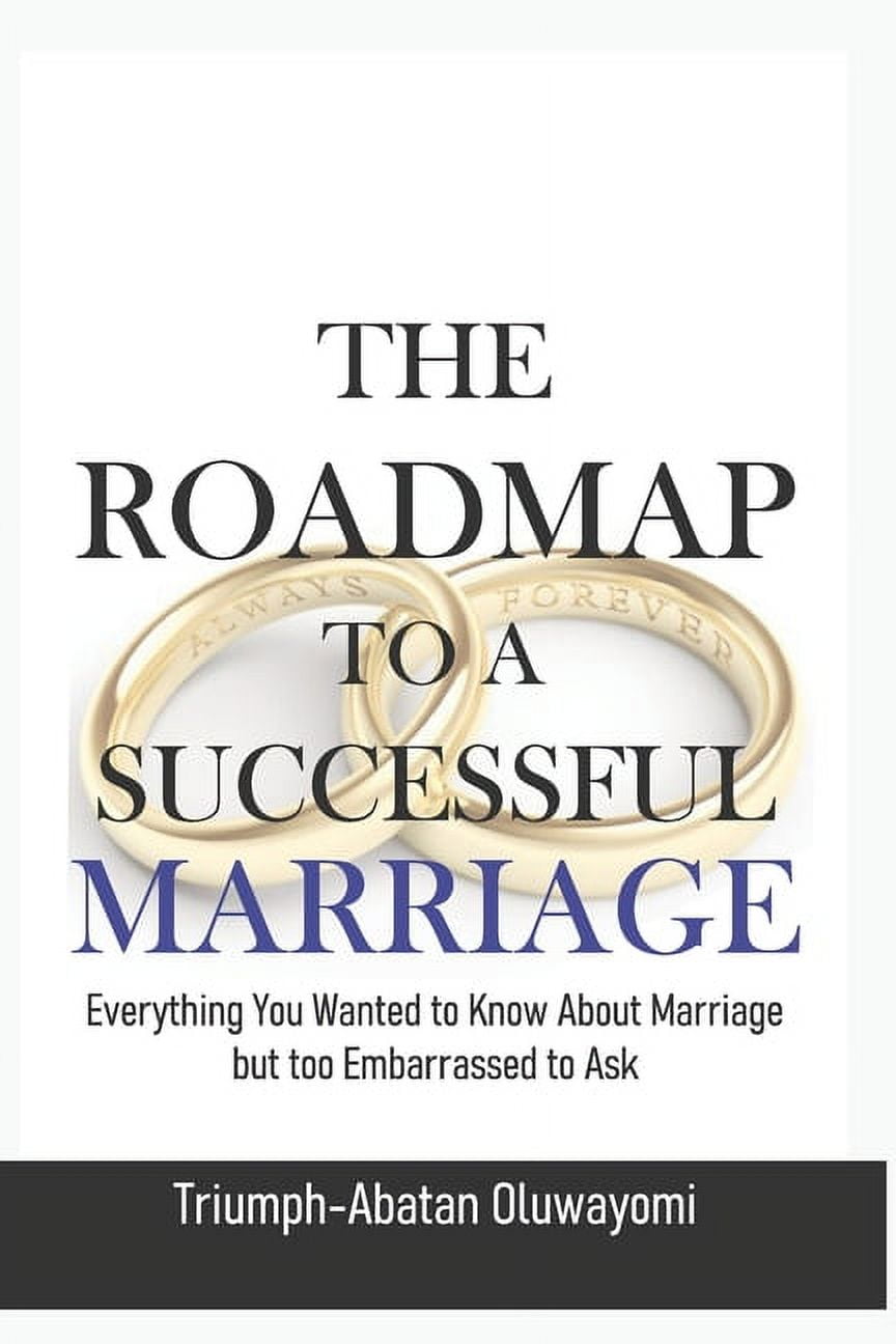 The Roadmap to a Successful Marriage : Everything you wanted to know ...