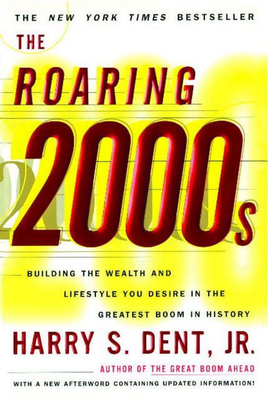 Roaring 2000s: Building the Wealth and Lifestyle You Desire in the ...