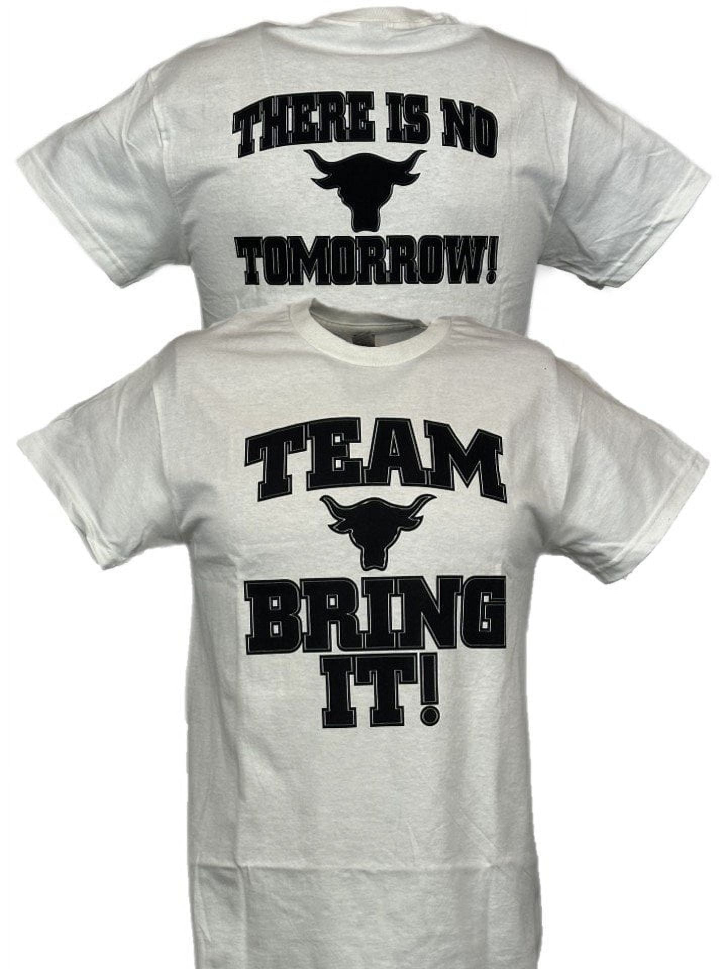 The Rock Team Bring It There Is No Tomorrow Mens White T-shirt M ...