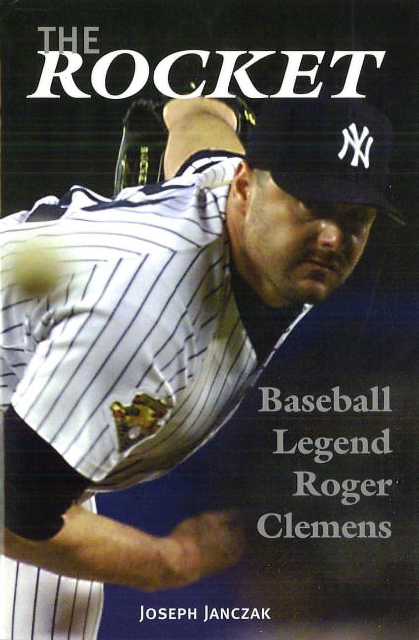 The Rocket: Baseball Legend Roger Clemens, (Hardcover) - Walmart.com