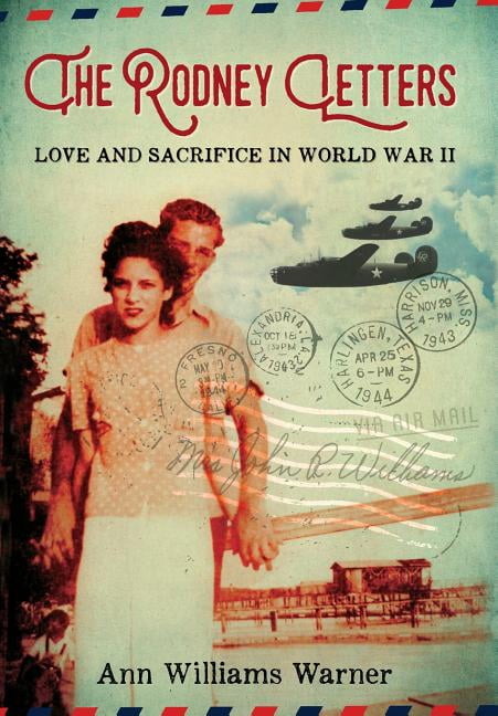 The Rodney Letters: Love and Sacrifice in World War II - Walmart.com