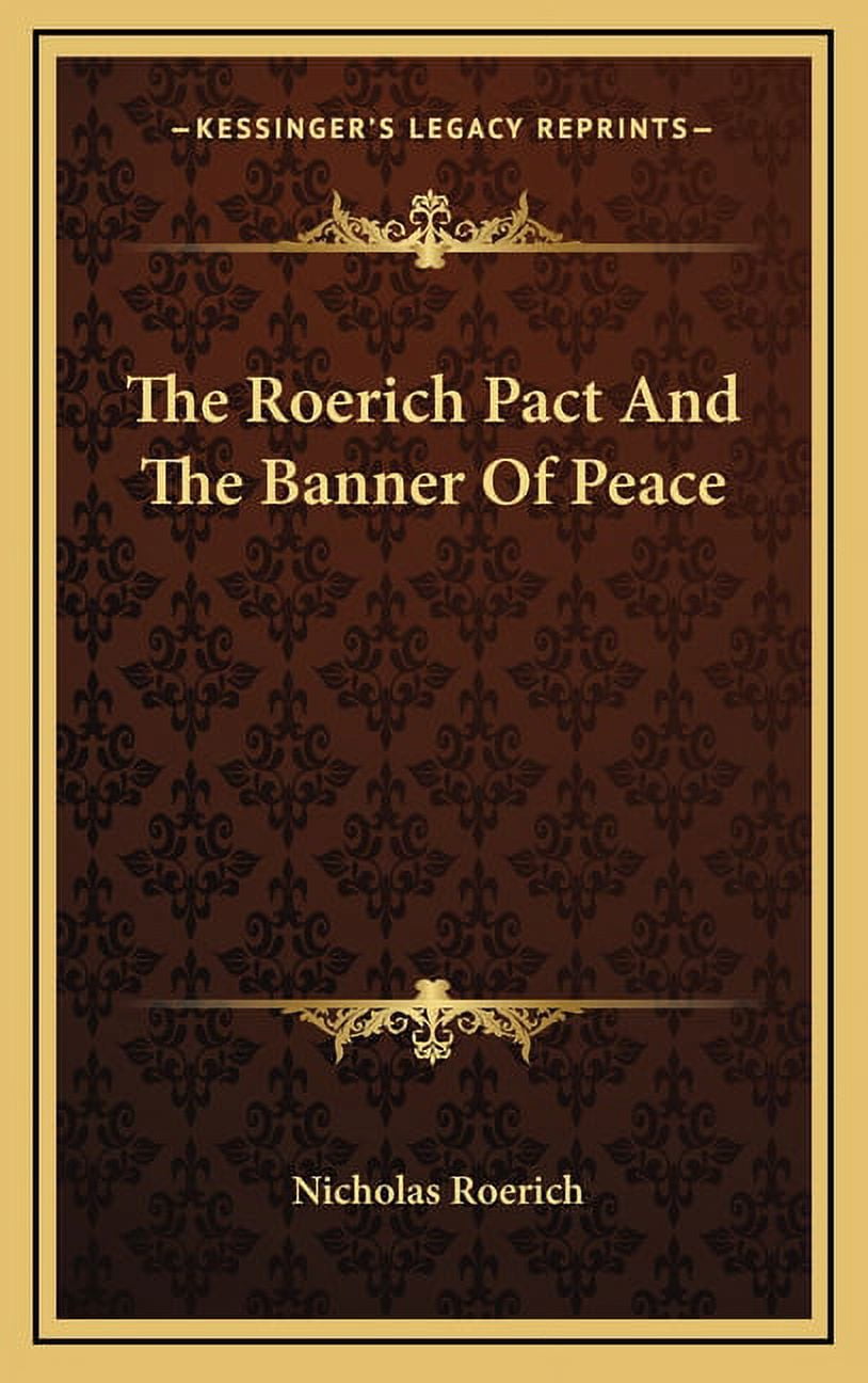 The Roerich Pact And The Banner Of Peace (Hardcover) - Walmart.com