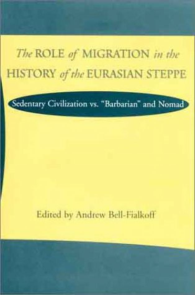 Pre-Owned The Role of Migration in the History of the Eurasian Steppe ...