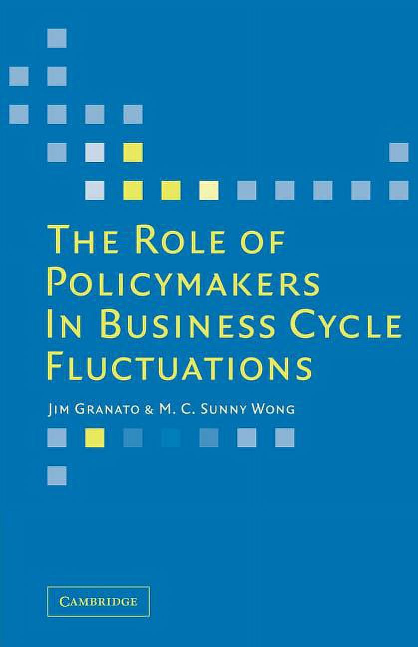 The Role of Policymakers in Business Cycle Fluctuations, (Paperback ...