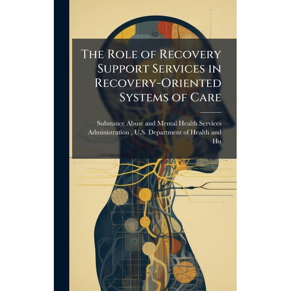 The Role of Recovery Support Services in Recovery-Oriented Systems of ...