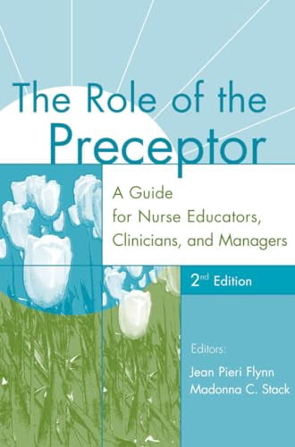 Pre-Owned The Role of the Preceptor: A Guide for Nurse Educators ...