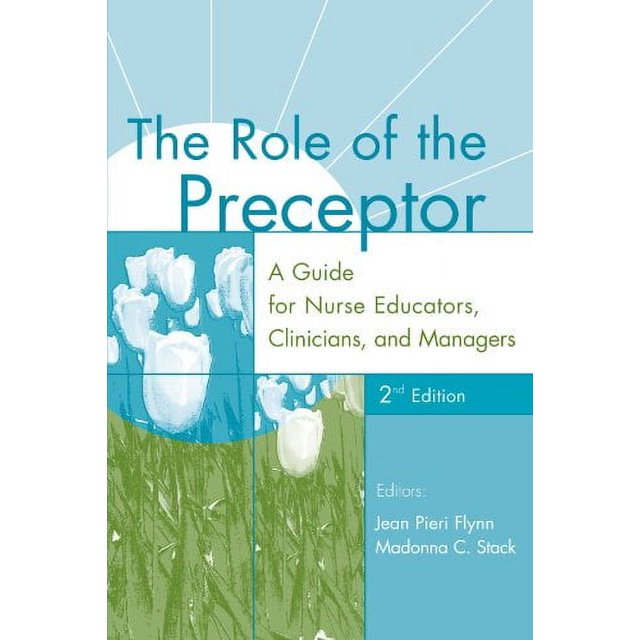Pre-Owned The Role of the Preceptor : A Guide for Nurse Educators ...