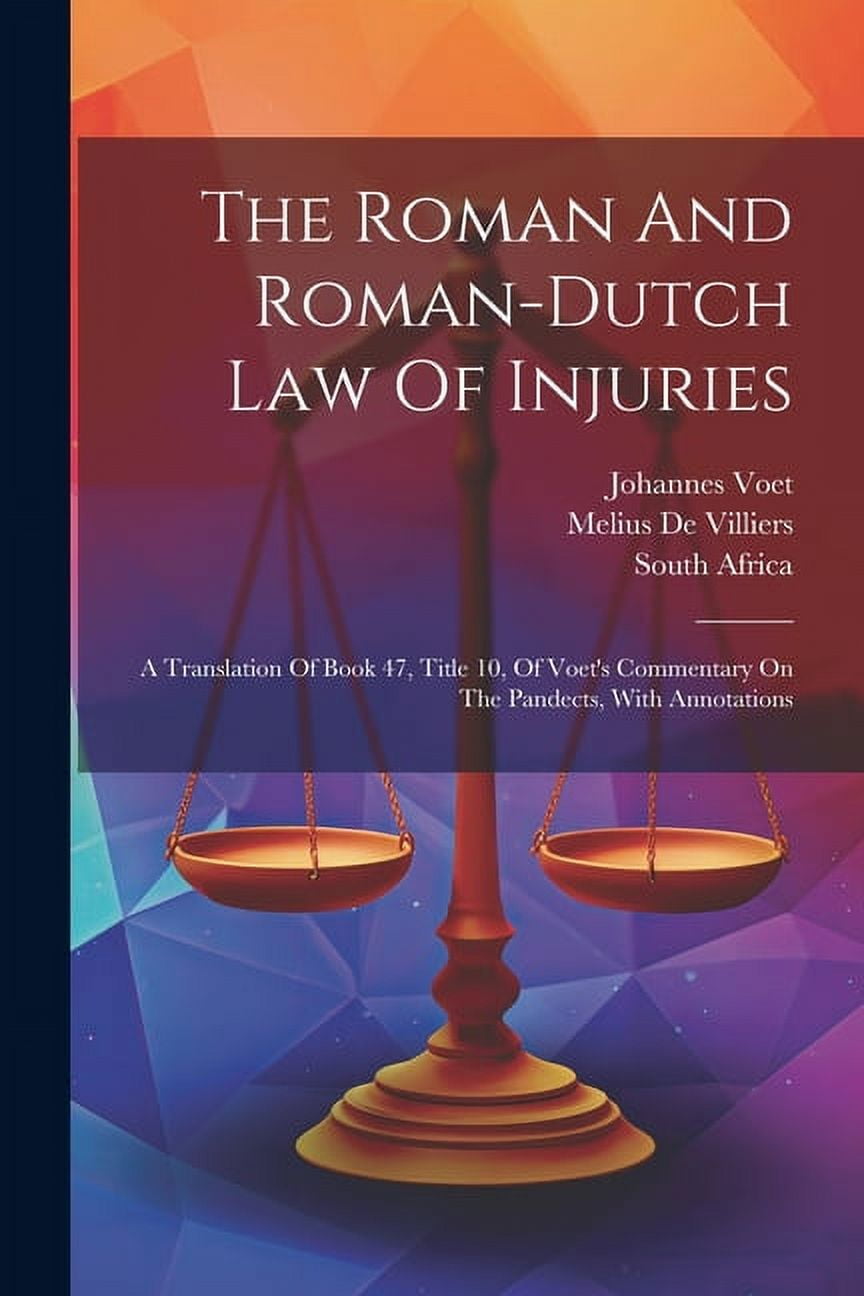 The Roman And Roman-dutch Law Of Injuries (Paperback) - Walmart.com