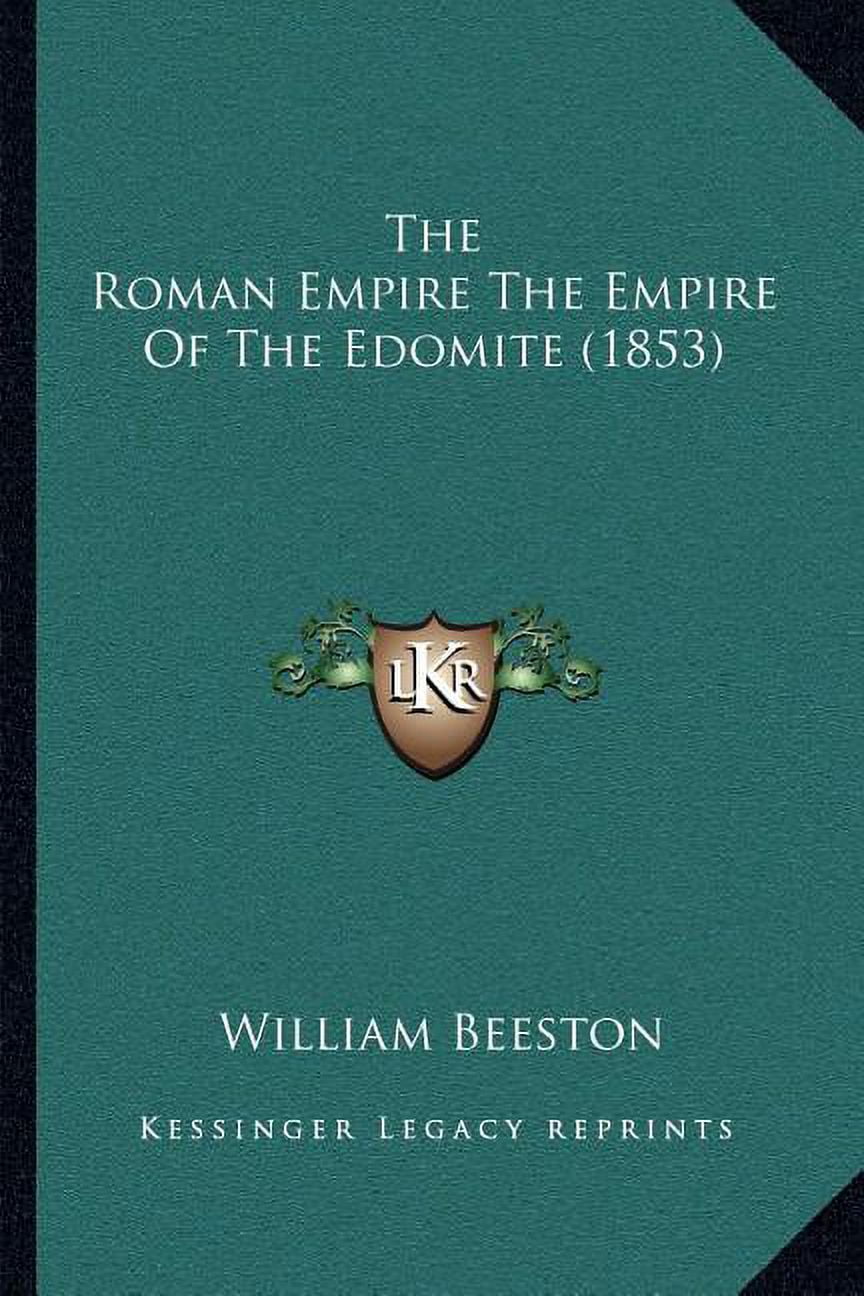 The Roman Empire The Empire Of The Edomite (1853), (Paperback ...