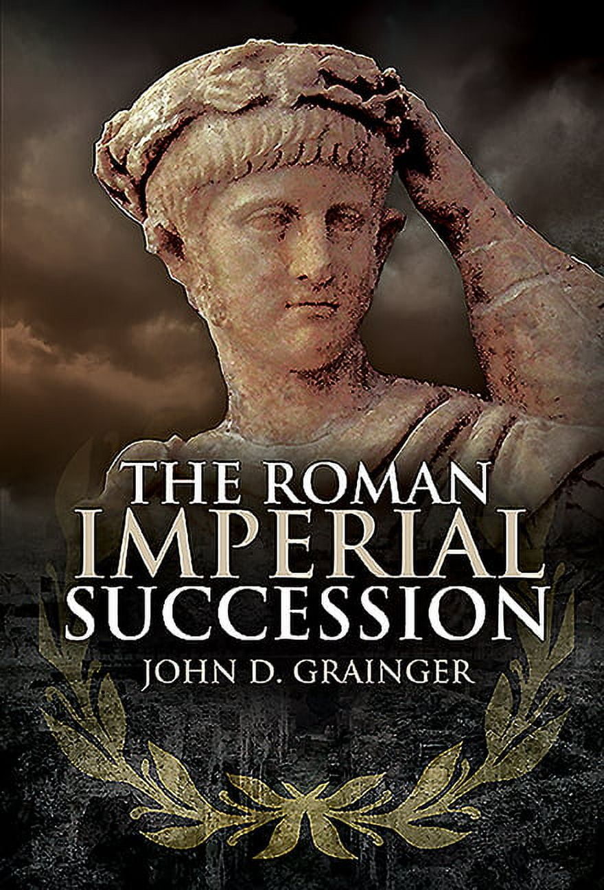 The Roman Imperial Succession (Hardcover) - Walmart.com