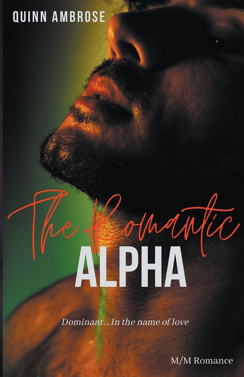 The Romantic Alpha The Romantic Alpha, Book 1, (Paperback) - Walmart.com