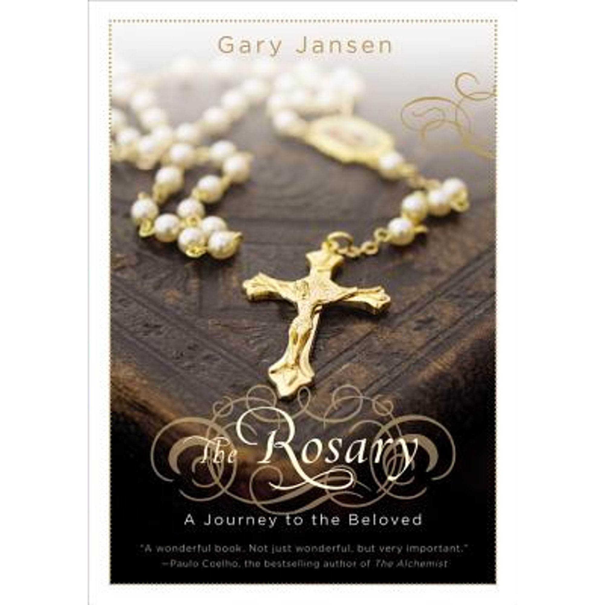 The Rosary: A Journey to the Beloved (Hardcover) by Gary Jansen ...
