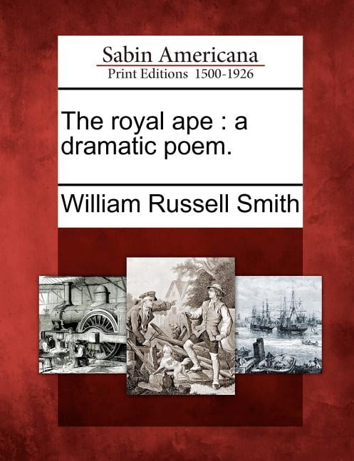The Royal Ape : A Dramatic Poem. - Walmart Business Supplies