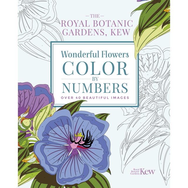 The Royal Botanic Gardens, Kew: Wonderful Flowers Color-By-Numbers ...