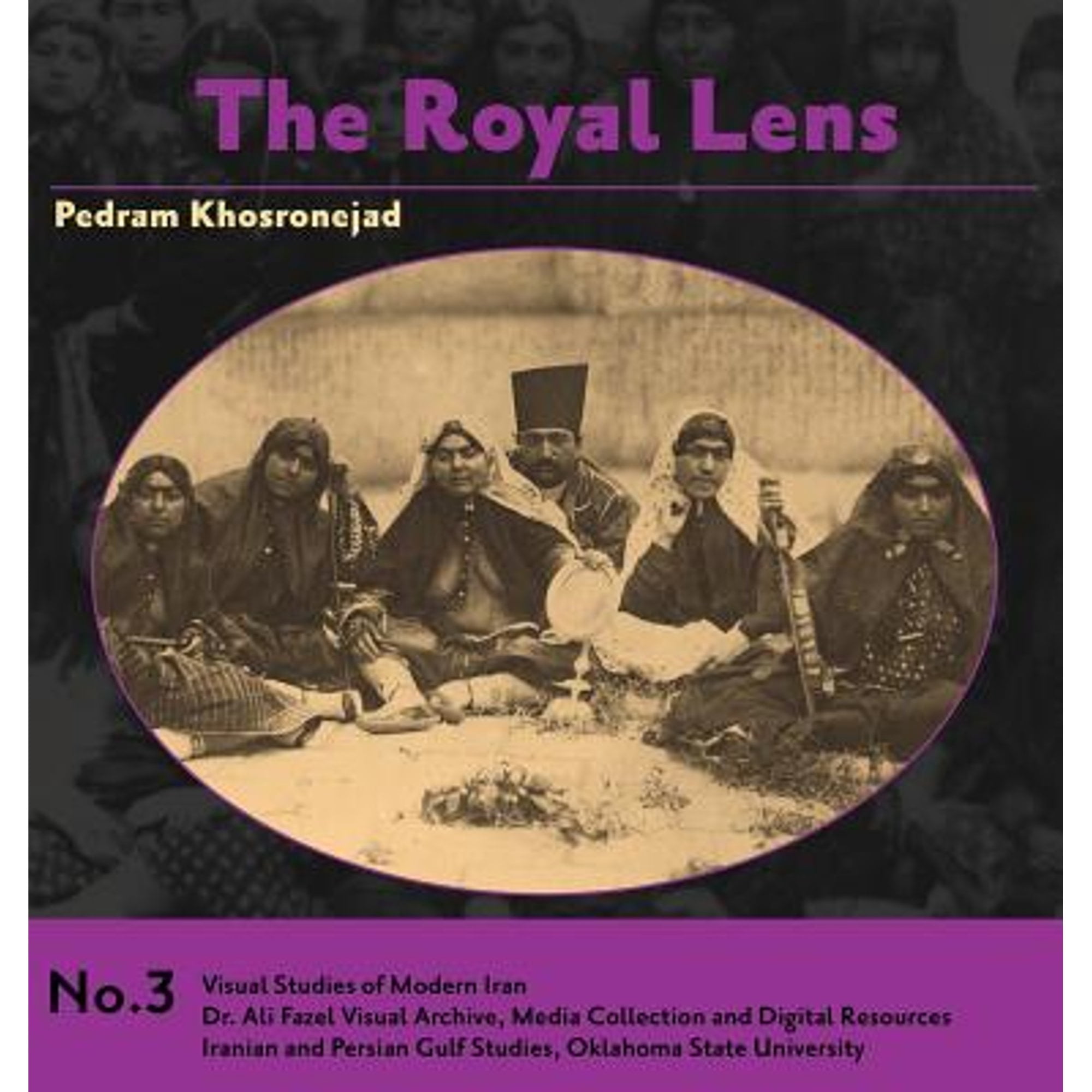 The Royal Lens: Naser al-Din Shah's Photography of his Harem (Hardcover ...