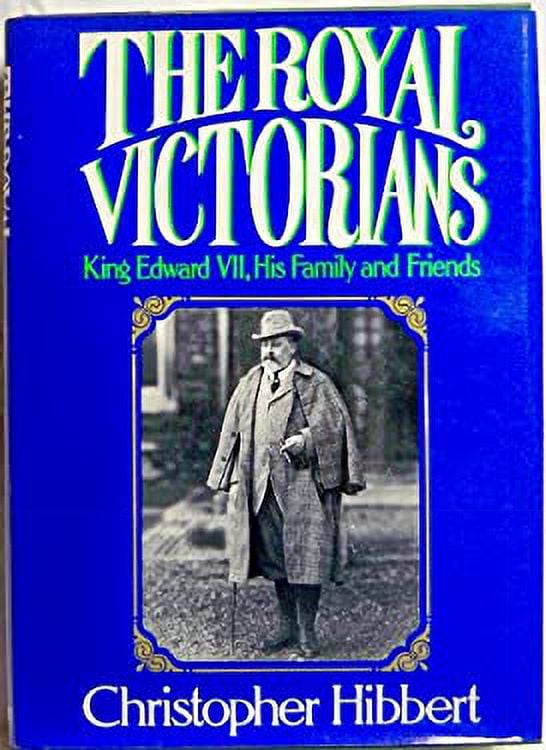 Pre-Owned The Royal Victorians: King Edward VII, His Family and Friends ...