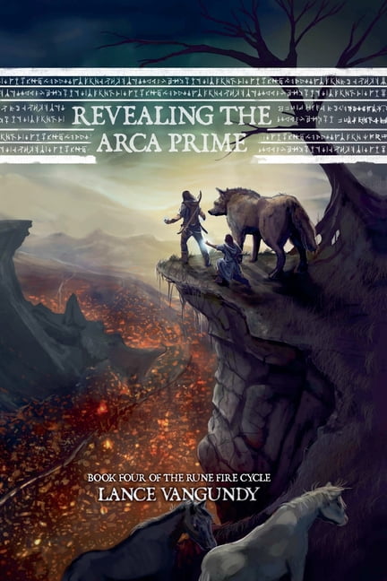 The Rune Fire Cycle Revealing the Arca Prime, Book 4, (Paperback ...