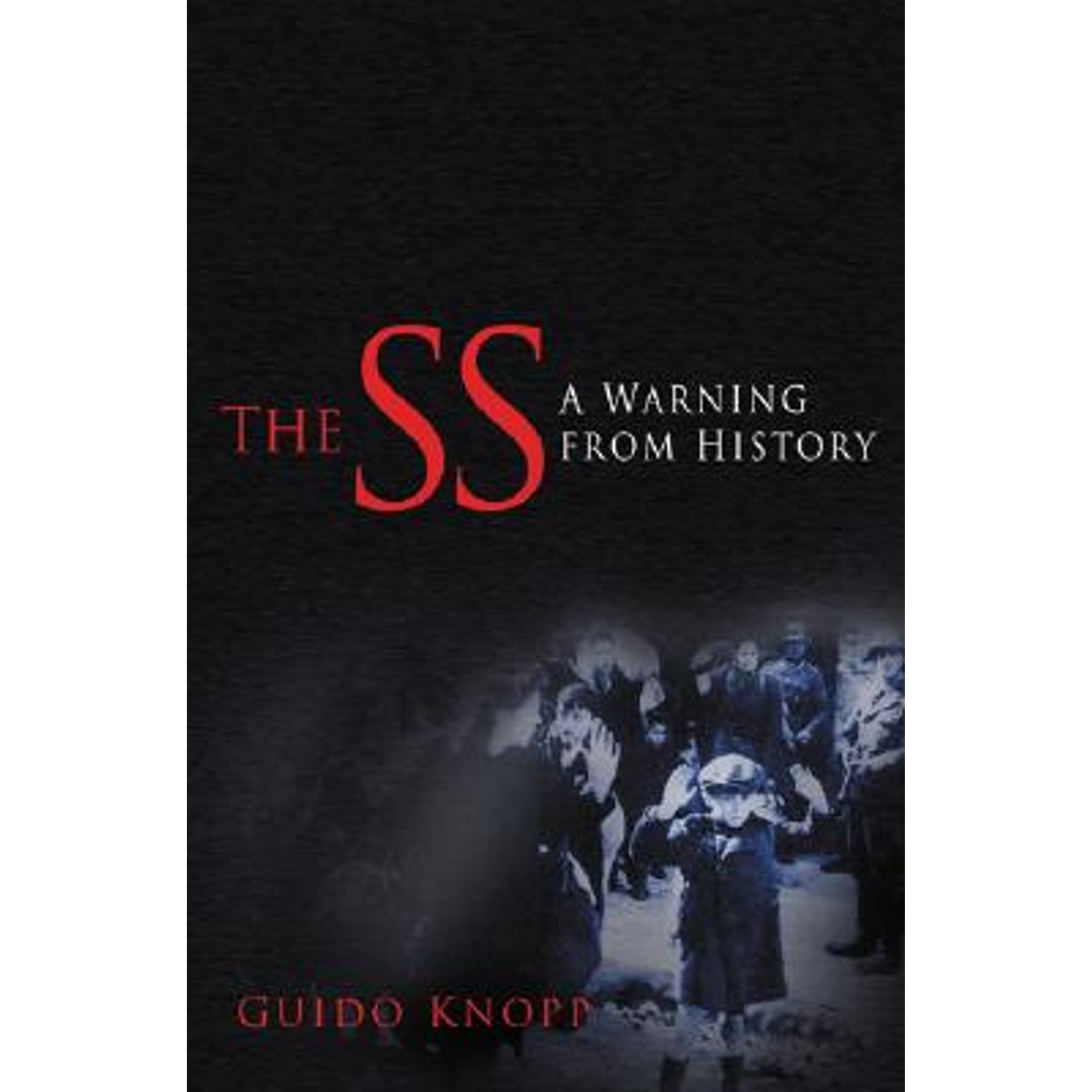 Pre-Owned The SS: A Warning from History (Hardcover 9780750933926) by ...