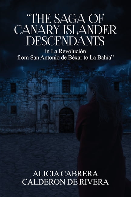 The Saga of Canary Islander Descendants in La RevoluciÃ³n from San ...