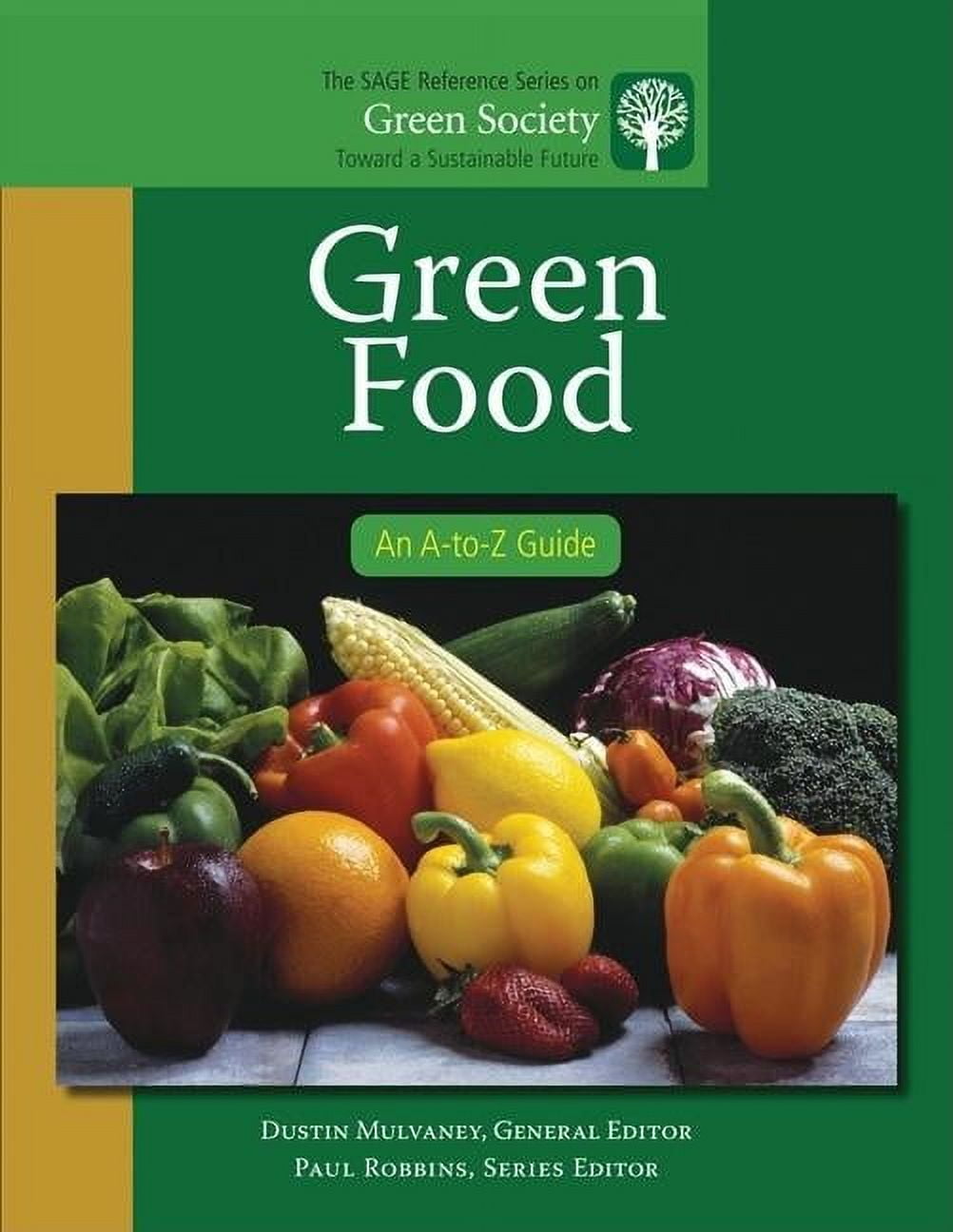 The Sage Reference Green Society: Toward Green Food: An A-to-Z Guide ...