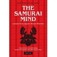 The Samurai Mind: Lessons from Japan's Master Warriors - Walmart.com