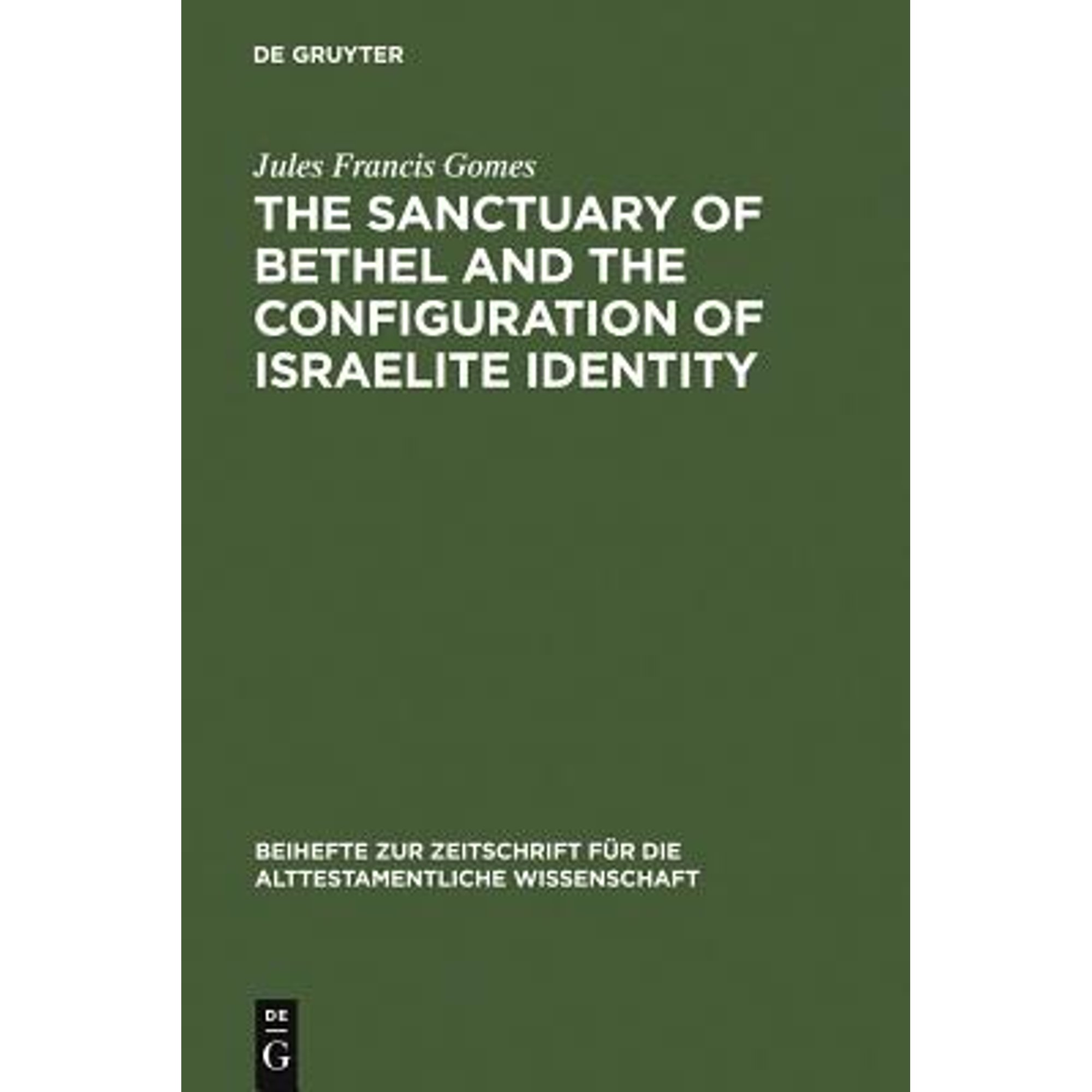 Pre-Owned The Sanctuary of Bethel and the Configuration of Israelite ...