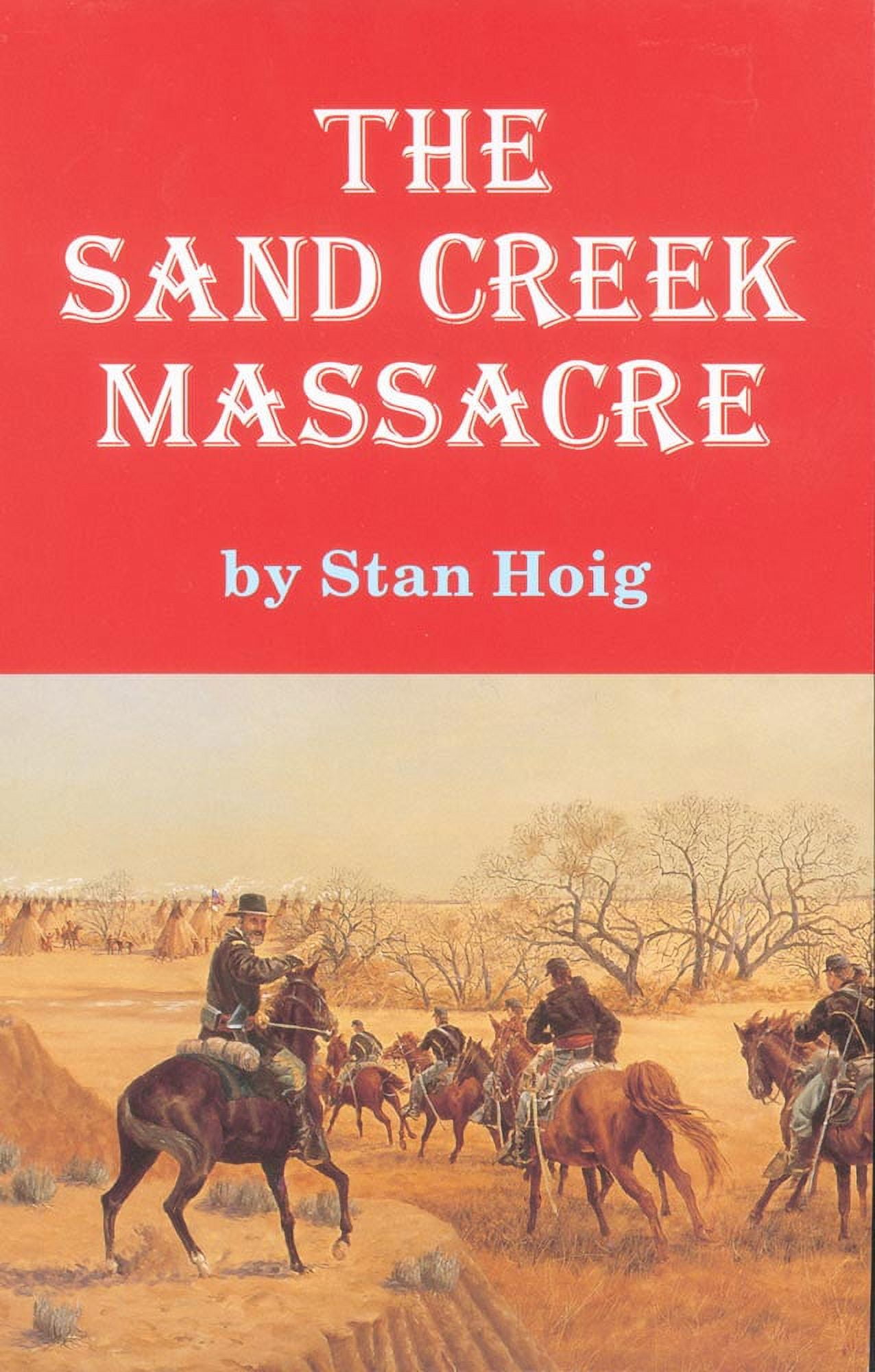 The Sand Creek Massacre (Paperback) - Walmart.com