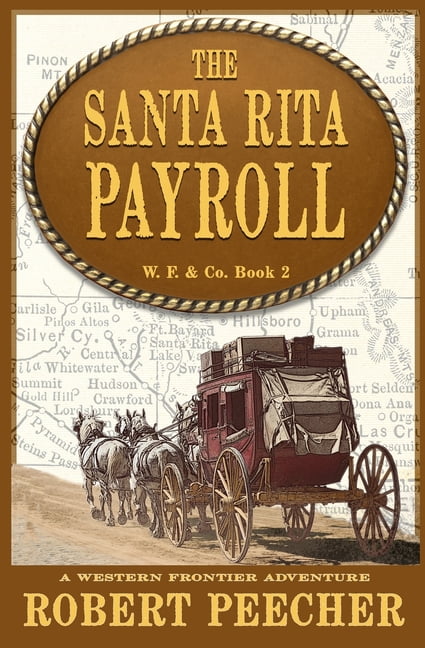 The Santa Rita Payroll: A Western Frontier Adventure - Walmart.com
