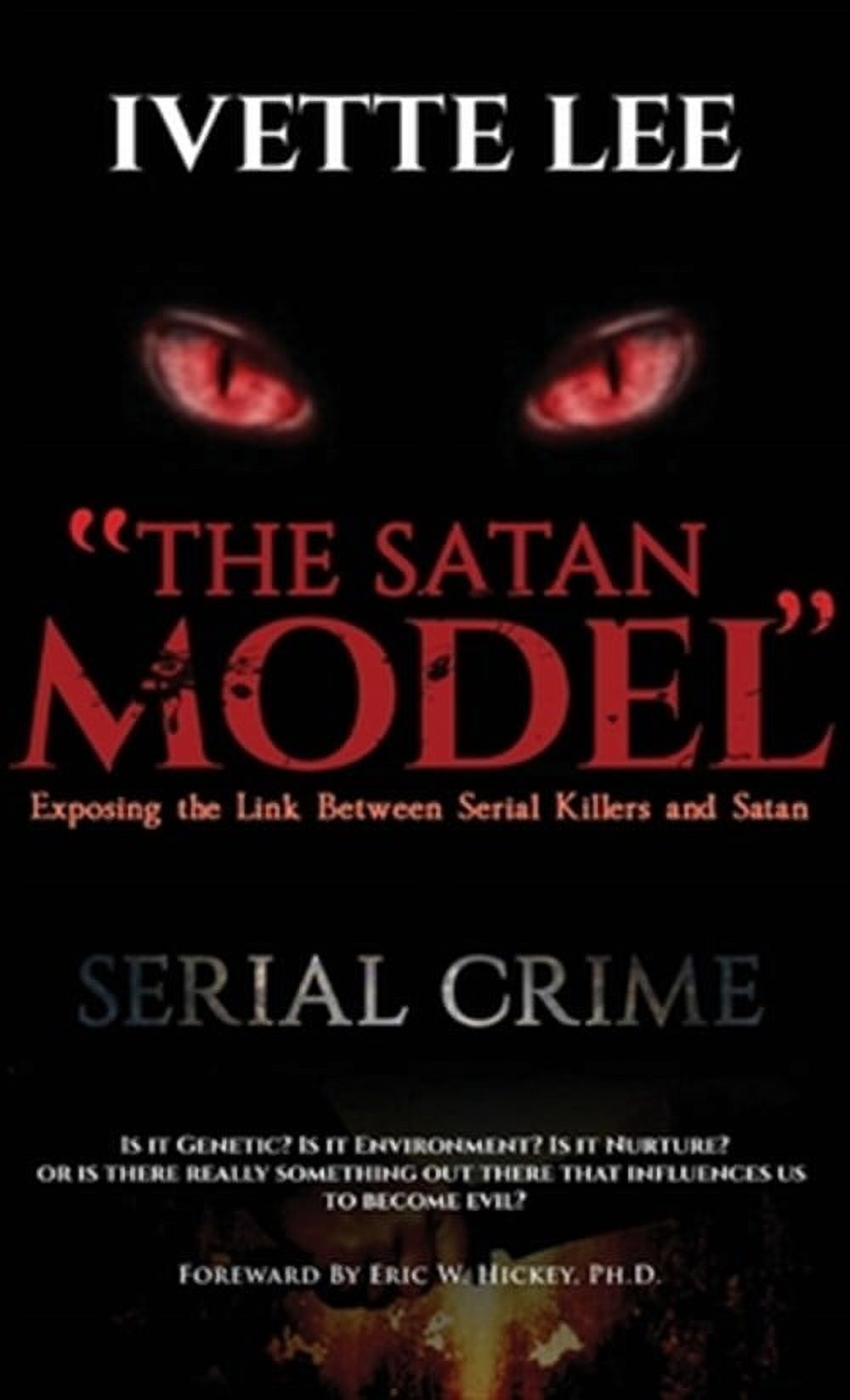 The Satan Model: Exposing the Link Between Serial Crime and Satan ...