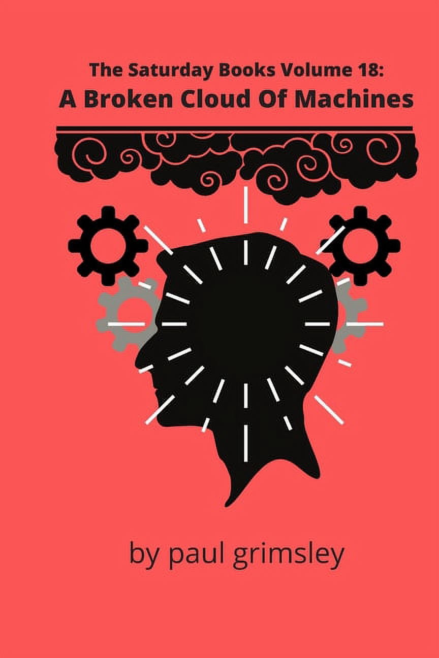 The Saturday Books: A Broken Cloud Of Machines : The Saturday Books ...