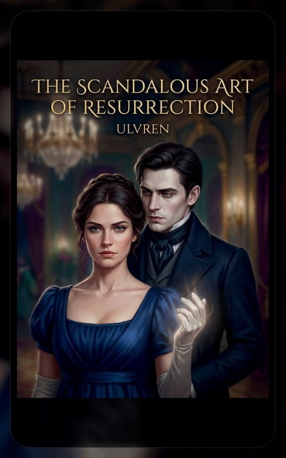 The Scandalous Art of Resurrection: A Necromancer's Guide to High ...